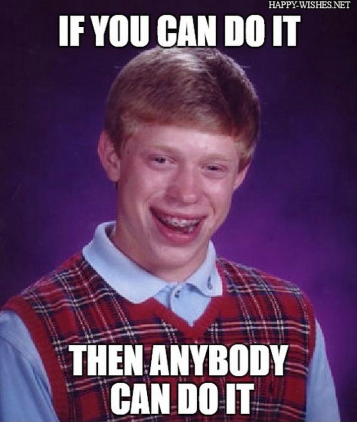 50 "You Can Do It MEME" That will motivate You to Success